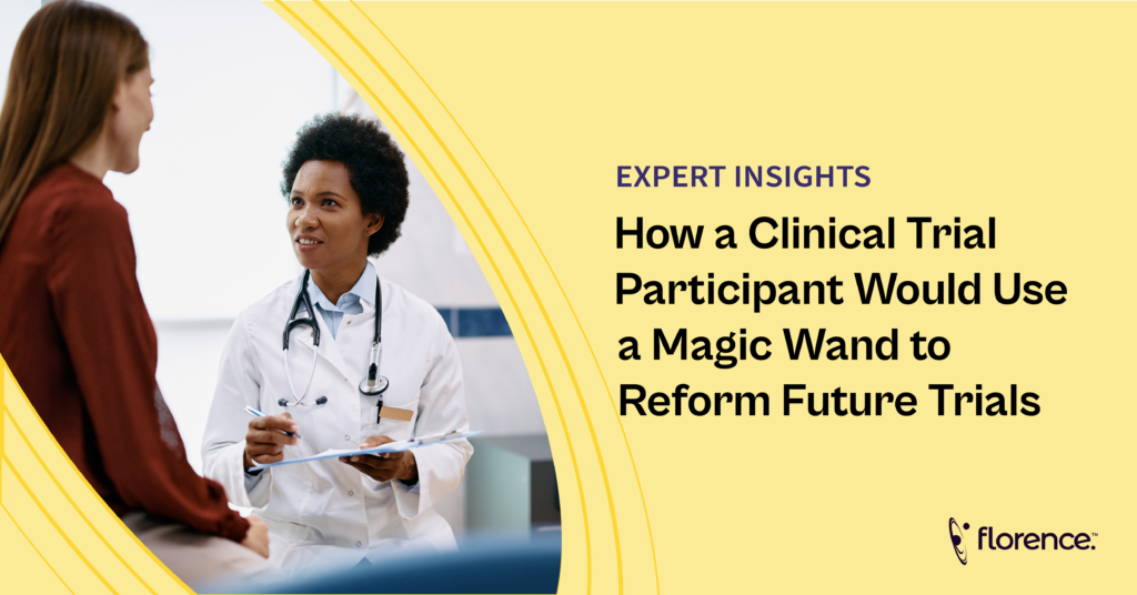 How a Clinical Trial Participant Would Use a Magic Wand to Reform ...